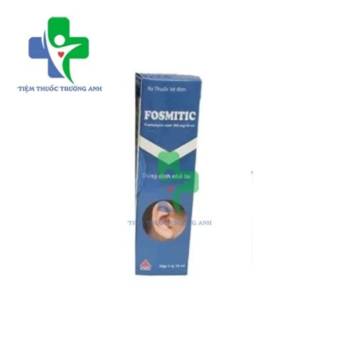 Fosmitic 300mg10ml Thuốc điều Trị Viêm Tai Hiệu Quả
