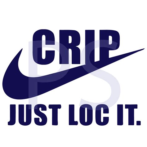 Nike Crip Just Loc It Svg Trending Svg Crip Svg Nike Svg Inspire Uplift