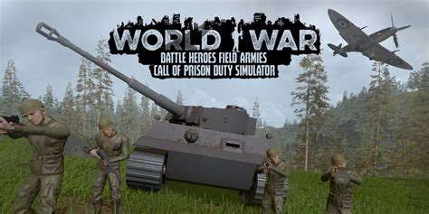 World War Battle Heroes Field Armies Call Of Prison Duty Simulator