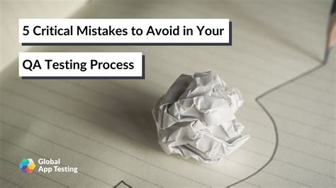 5 critical mistakes to avoid in your qa testing process