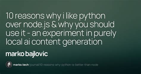 10 Reasons Why I Like Python Over Nodejs And Why You Should Use It An Experiment In Purely