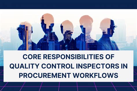 What Are The Core Responsibilities Of Quality Control Inspectors In
