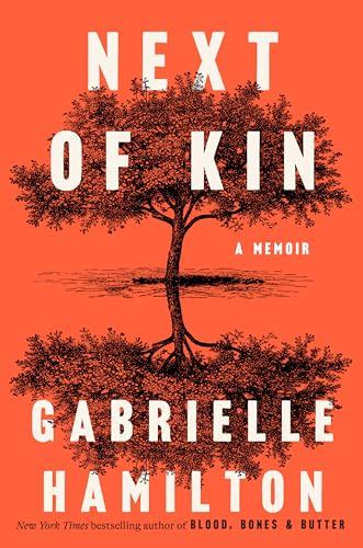 Next Of Kin A Memoir By Gabrielle Hamilton Goodreads