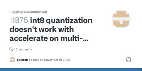 Int8 Quantization Doesnt Work With Accelerate On Multi Gpus · Issue