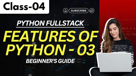 Python Fullstack Class 04 Features Of Python 03 Beginners Guide 91 9652532383 Youtube