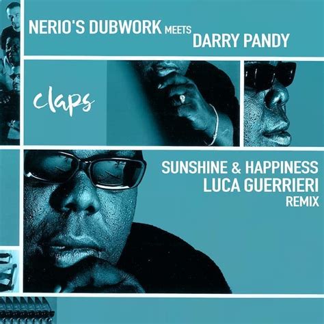 Nerios Dubwork Meets Darryl Pandy ‘sunshine And Happiness Luca Guerrieri Remix Claps Records