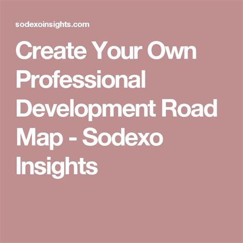 Create Your Own Professional Development Road Map Sodexo Insights