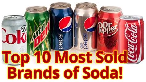Top 10 Most Sold Brands Of Soda! - YouTube