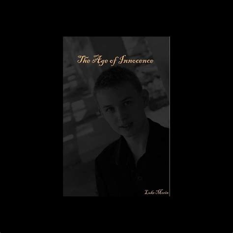 Luke Morin The Age Of Innocence Lyrics And Tracklist Genius