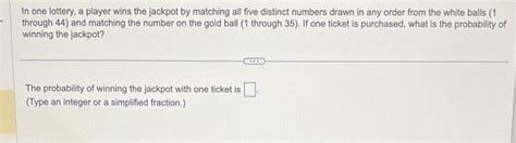 Solved In One Lottery A Player Wins The Jackpot By Matching