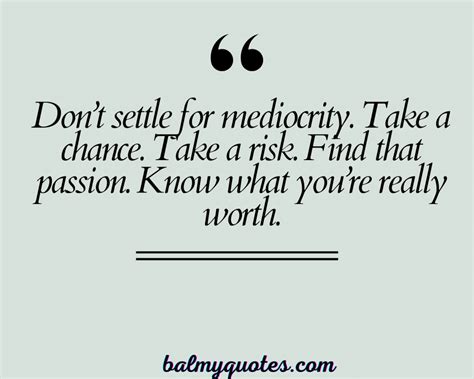 25 Dont Settle For Less Quotes Embrace Your True Potential