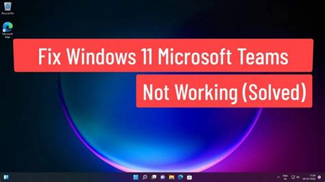 Solución Microsoft Teams No Funciona En Windows 11 Mundowin