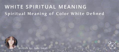 White Spiritual Meaning Spiritual Meaning Of Color White Defined