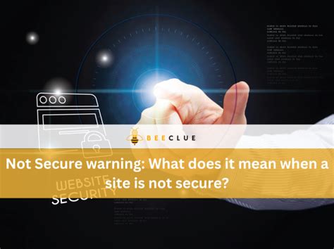 Not Secure Warning What Does It Mean When A Site Is Not Secure