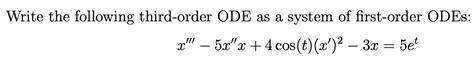 Solved Write The Following Third Order Ode As A System Of