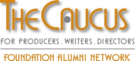 The Caucus Foundation Alumni Cfan Caucus For Producers Writers