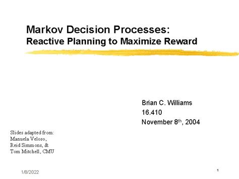 Markov Decision Processes Reactive Planning To Maximize Reward