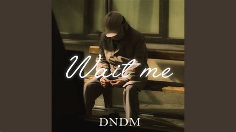 Wait Me Youtube Music