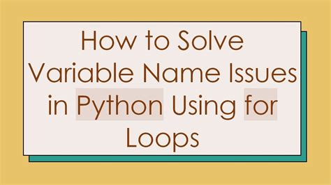 How To Solve Variable Name Issues In Python Using For Loops Youtube