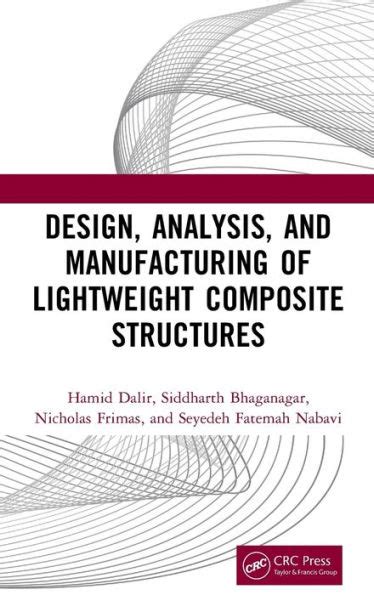 Design Analysis And Manufacturing Of Lightweight Composite Structures