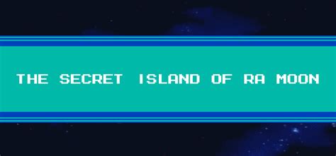 The Secret Island Of Ra Moon Mega Man Fanon Wiki Fandom