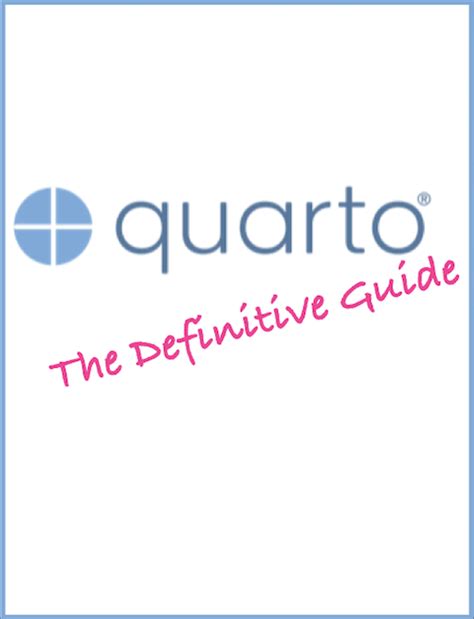 Quarto The Practical Guide