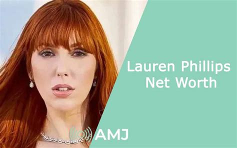 Lauren Phillips Net Worth Unveiling The Funds Of One Of The