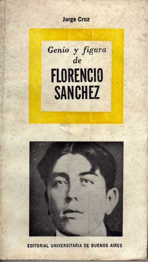 Genio Y Figura De Florencio Sánchez