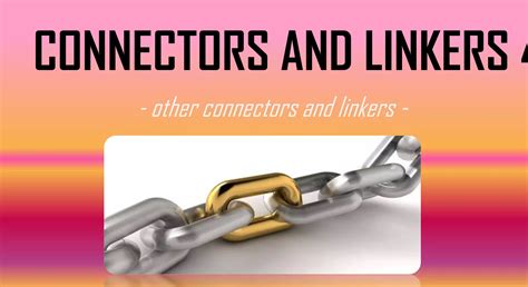 Connectors And Linkers 4 Pptx Computer Peripherals Computing