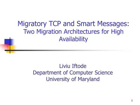 Ppt Migratory Tcp And Smart Messages Two Migration Architectures For High Availability