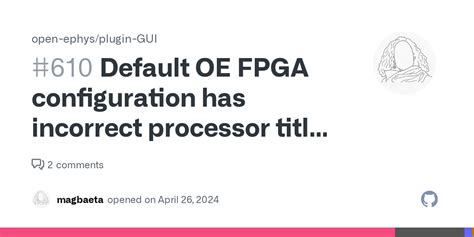 Default Oe Fpga Configuration Has Incorrect Processor Title In Signal Chain · Issue 610 · Open