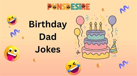194 Birthday Dad Jokes That Are So Bad They Are Actually Brilliant 🎂😄