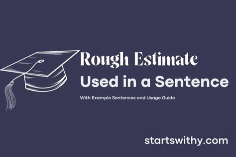 Rough Estimate In A Sentence Examples 21 Ways To Use Rough Estimate