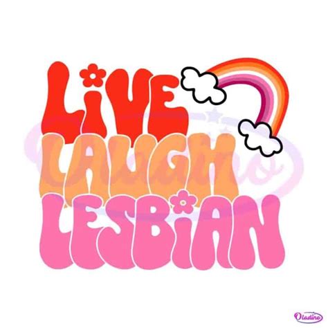 Live Laugh Lesbian Lgbtq Month Lesbian Pride Svg Graphic Design File