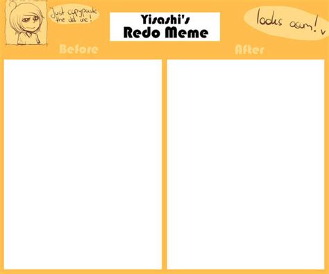 Redo Meme Template By Yisashi On Deviantart