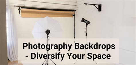 Photography Backdrops And Photo Sets How To Diversify Your Space The