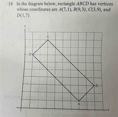 18 In The Diagram Below Rectangle Abcd Has Vertices Whose Coordinates Are A71 B93
