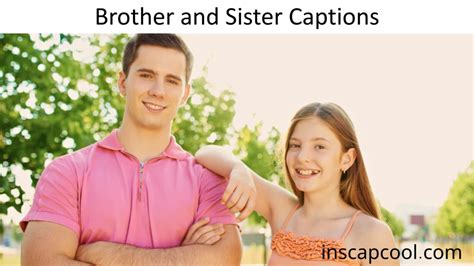 500 Brother And Sister Captions