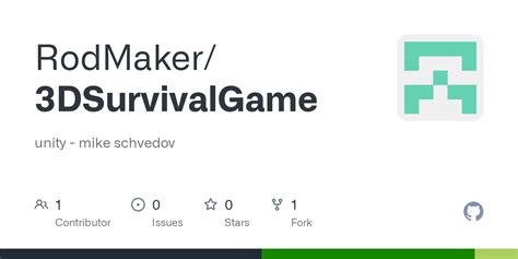 GitHub RodMaker DSurvivalGame Unity Mike Schvedov