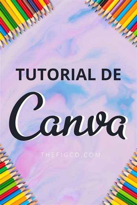 Tutorial De Canva Paso A Paso Como Crear Una Empresa Como Hacer Una