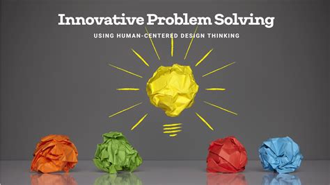 Human Centered Design Thinking In Innovative Problem Solving