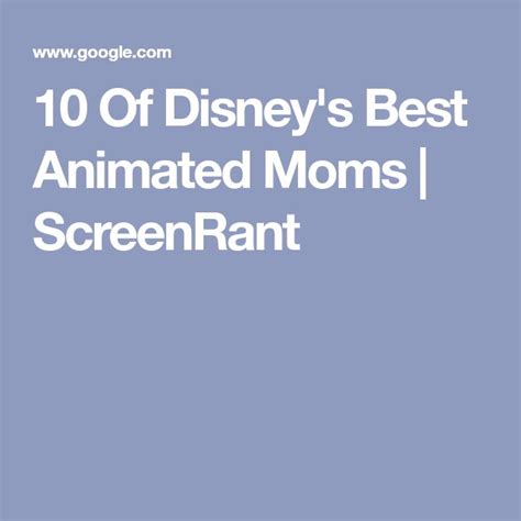 Disneys 15 Best Animated Moms Disney Mom Mom Animation