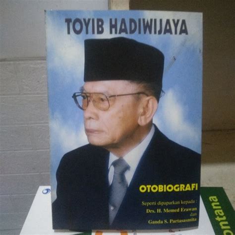 Jual Buku Otobiografi Toyib Hadiwijaya H Memed Erawan Original Shopee Indonesia