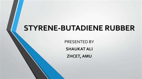 Styrene Butadiene Rubber Pptx
