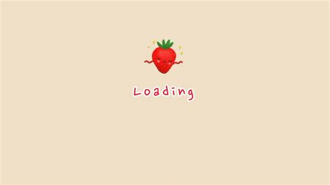 Aesthetic Loading Screen For Free Cute Strawberry Screen Free Free