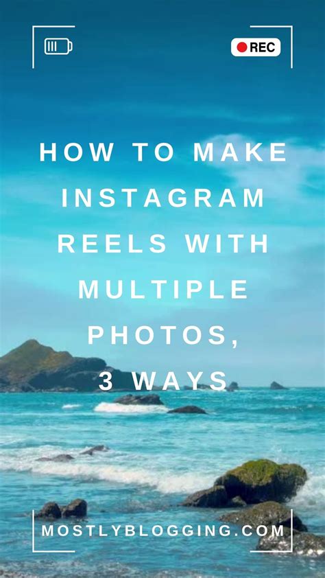 How To Make Instagram Reels With Multiple Photos 8 Simple Steps To