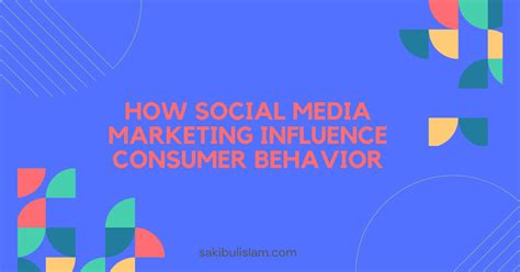 How Social Media Marketing Influence Consumer Behavior By Md Piash Hasan Sep 2023 Medium