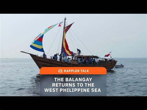 Rappler Talk The Balangay Returns To The West Philippine Sea