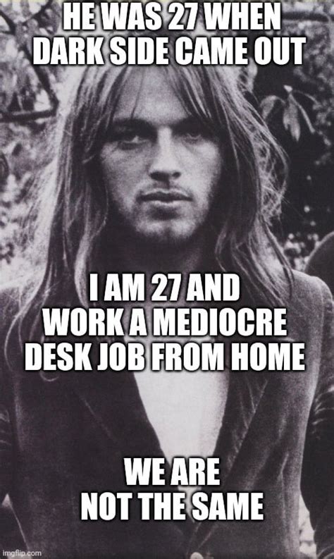 I Have Self Esteem Problems Rpinkfloyd