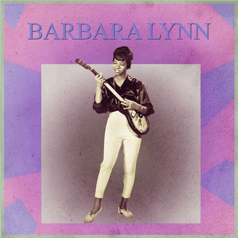 Barbara Lynn Best Songs · Discography · Lyrics